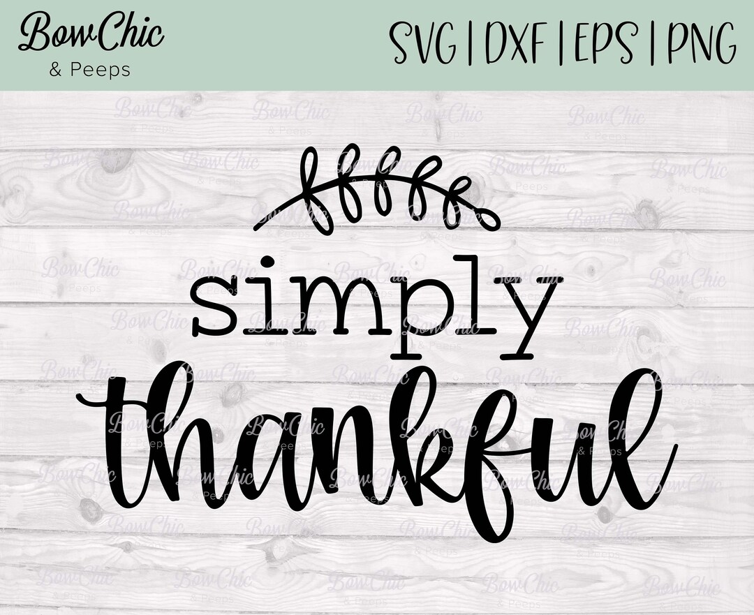 Simply Thankful Svg | Grateful Svg | Thankful Svg | Blessed Svg ...