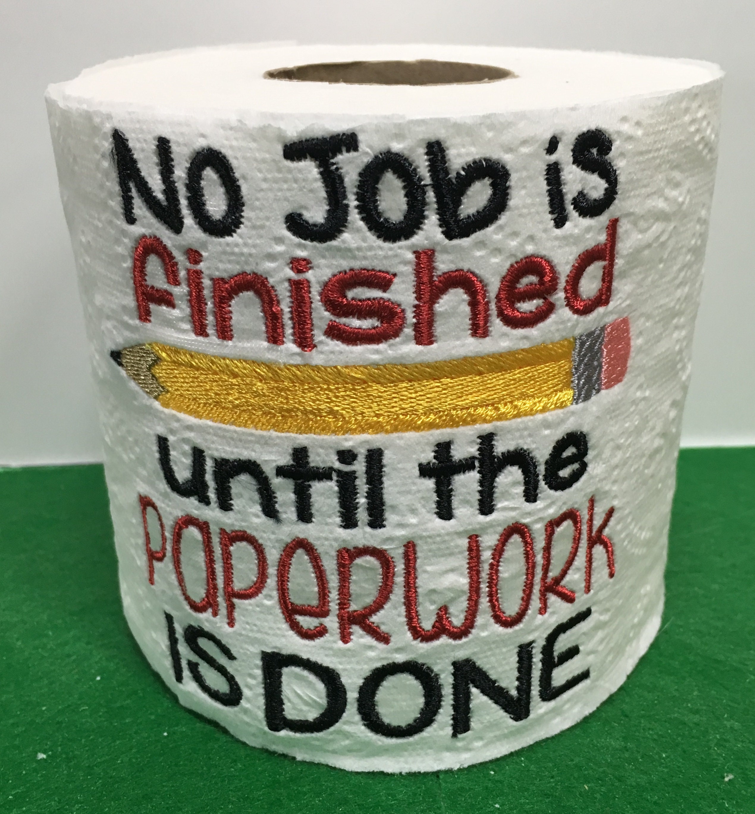 No Job is Finished Until the Paperwork is DONE Funny Toilet Paper ...