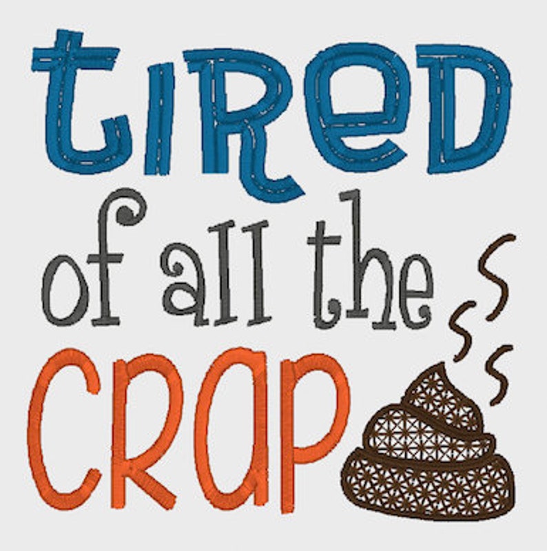 Tired of All the Crap Funny Toilet Paper Embroidery Design | Etsy