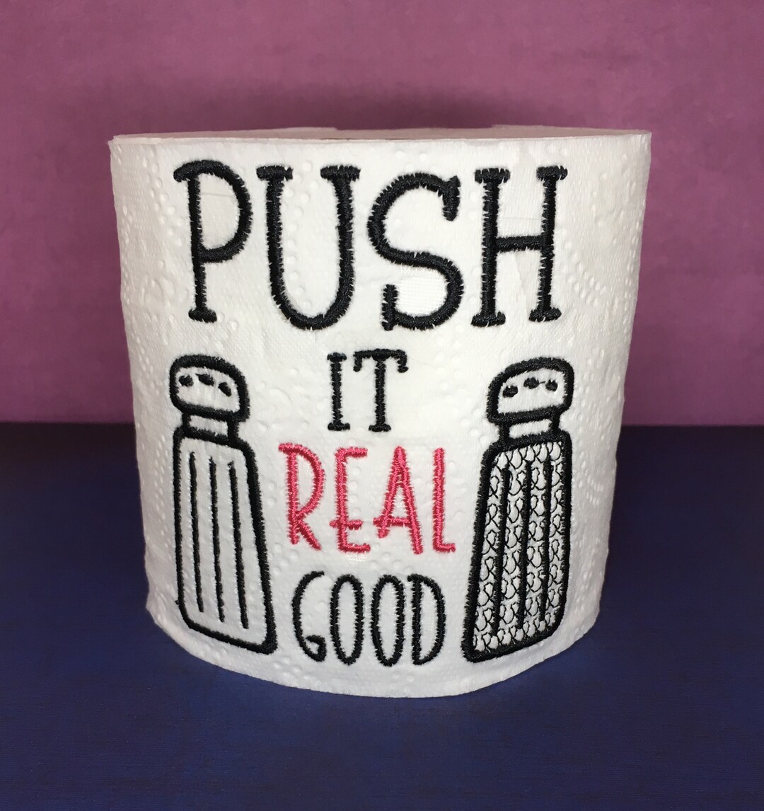 Push It Real Good Funny Toilet Paper Machine Embroidery Design- INSTANT ...