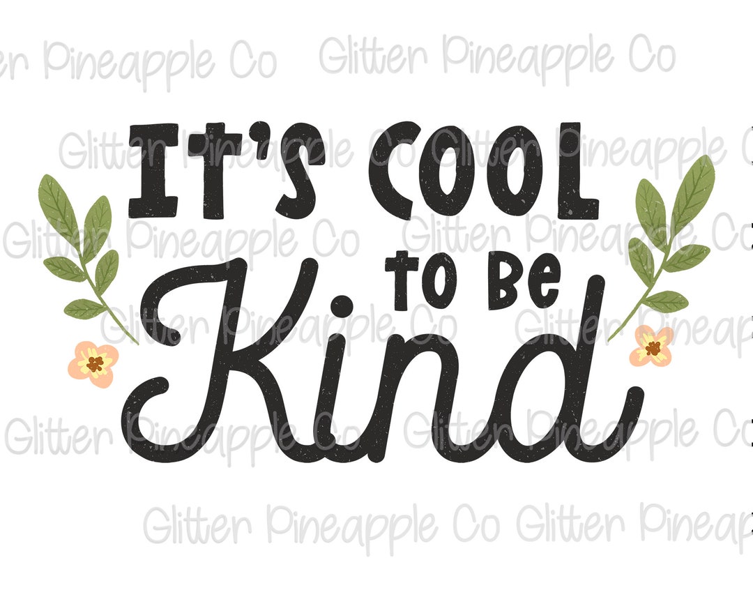It's Cool to Be Kind PNG Sublimation Design - Digital Download - Etsy