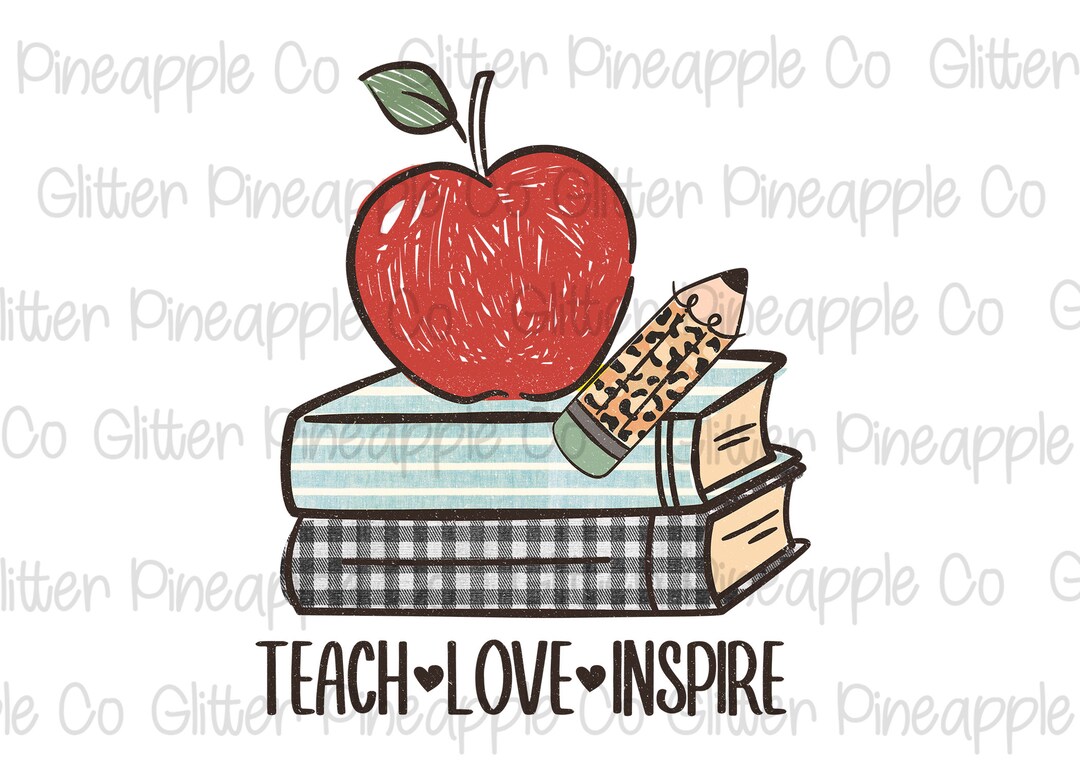 Teach Love Inspire PNG Sublimation Design - Digital Download - Etsy