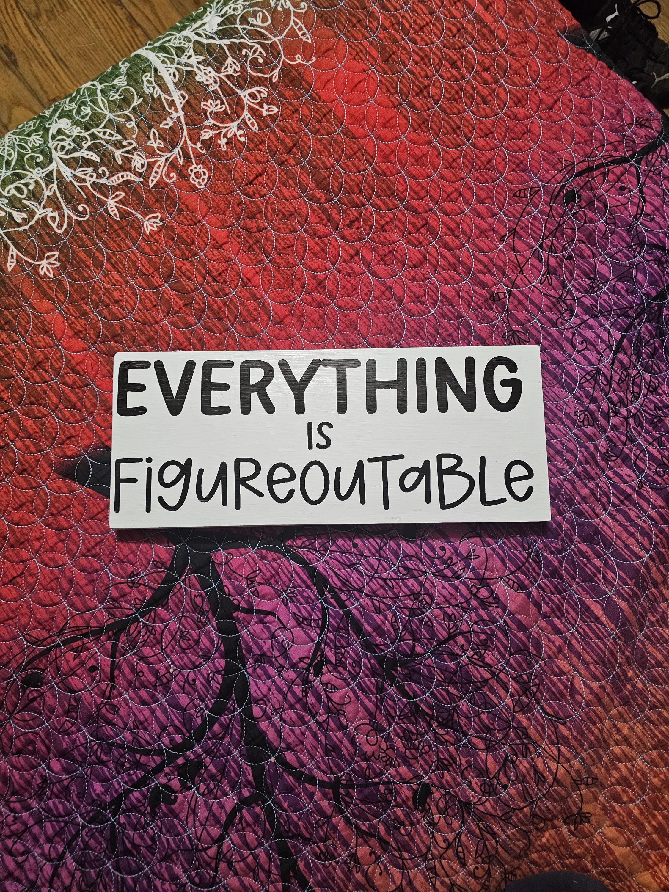 Everything is Figureoutable Wooden Wall Sign - Uplifting Quote Decor ...