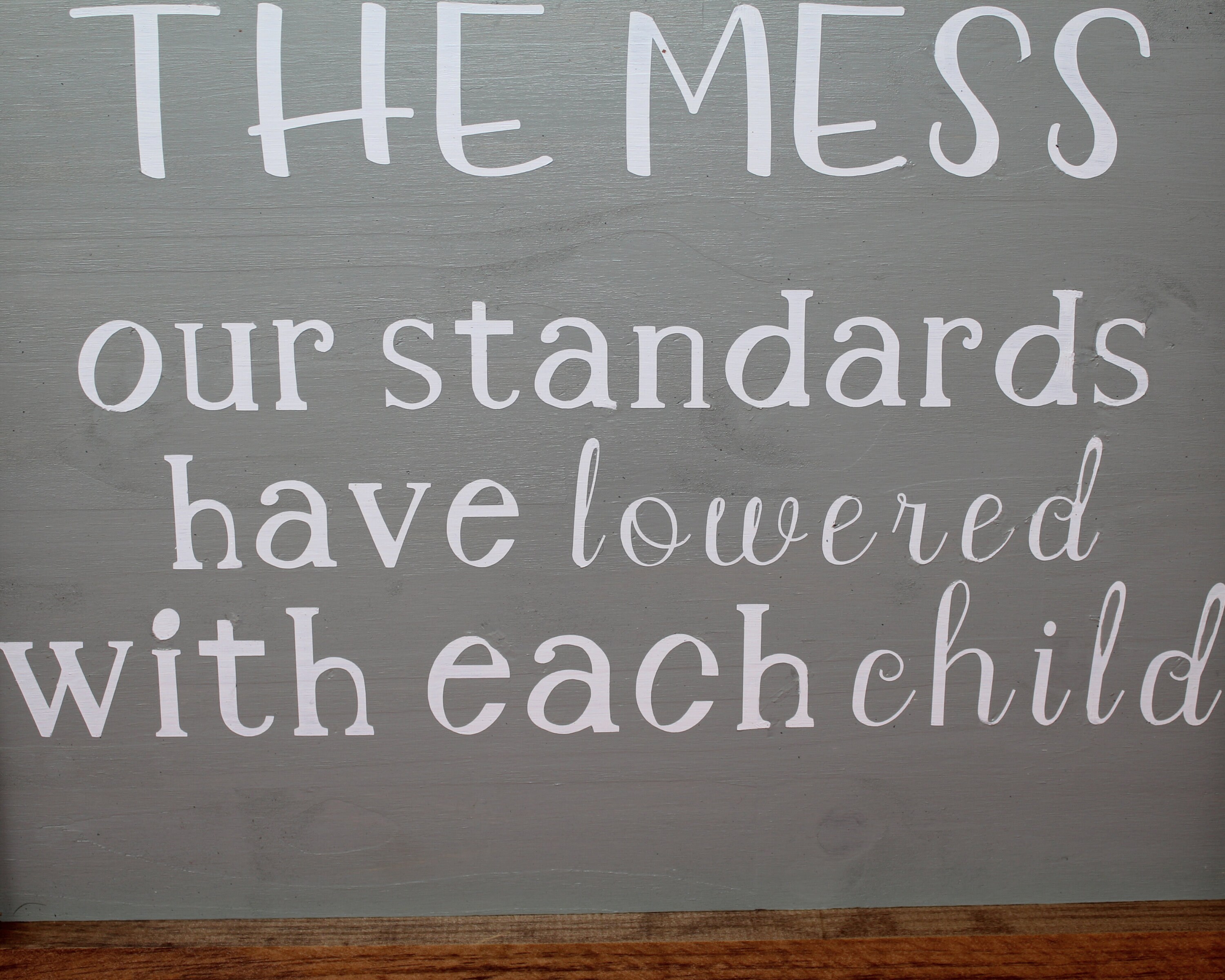 Excuse the Mess Our Standards Have Lowered With Each Child Sign, Framed ...