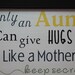 Only an Aunt Sign Best Gifts for Aunts Decor Gift for Sister - Etsy
