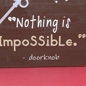 Impassable Nothing is Impossible Sign, Alice in Wonderland Doorknob ...
