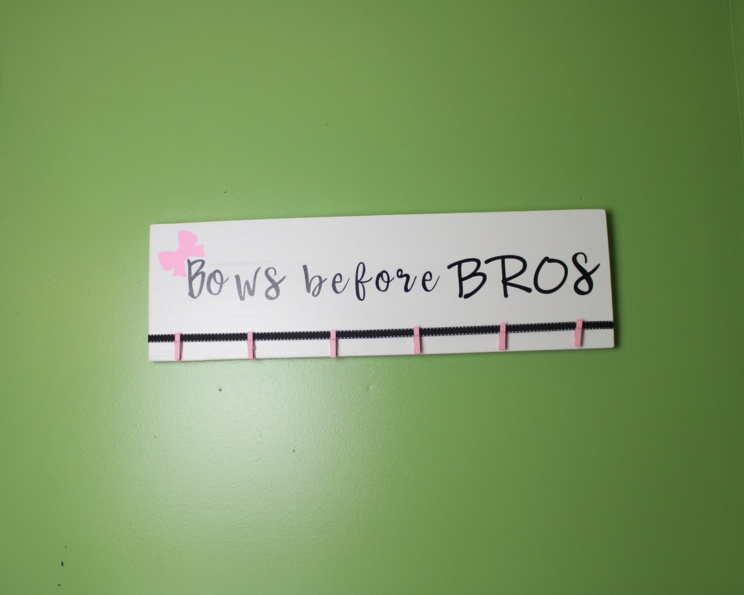 Bows Before Bros Sign Girls Bow Hanger Wall Hanging Beautiful Girl Bow ...