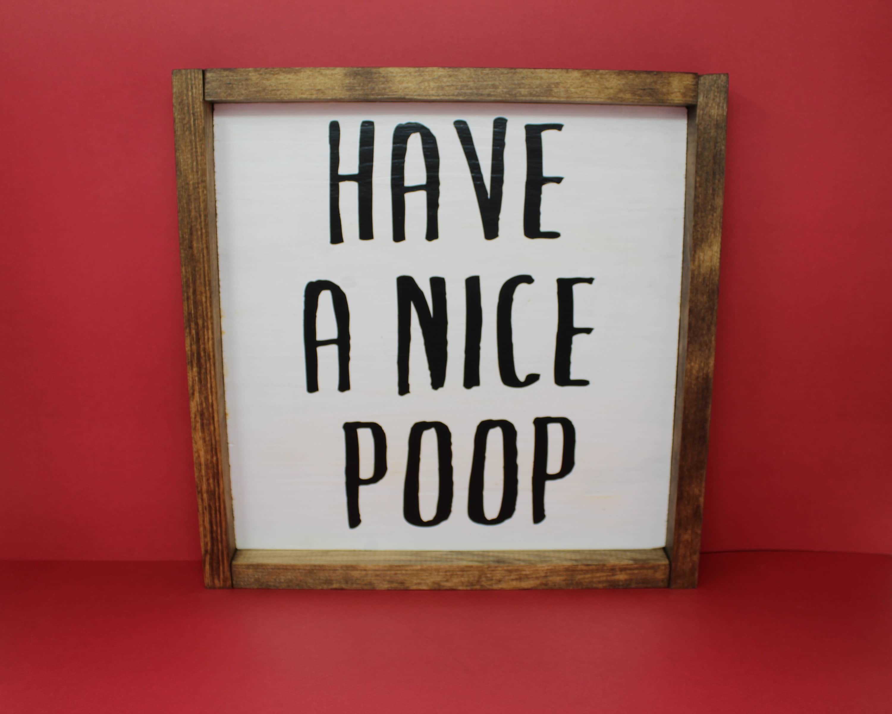 Have a Nice Poop Sign With Frame Cute Funny Bathroom Wall | Etsy