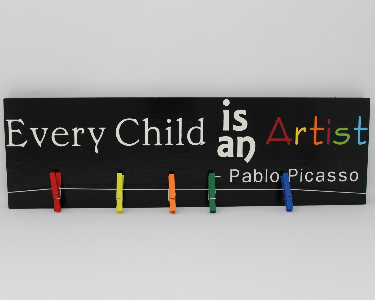 Every Child is an Artist Sign - Pablo Picasso Quote - Kid's Artwork ...