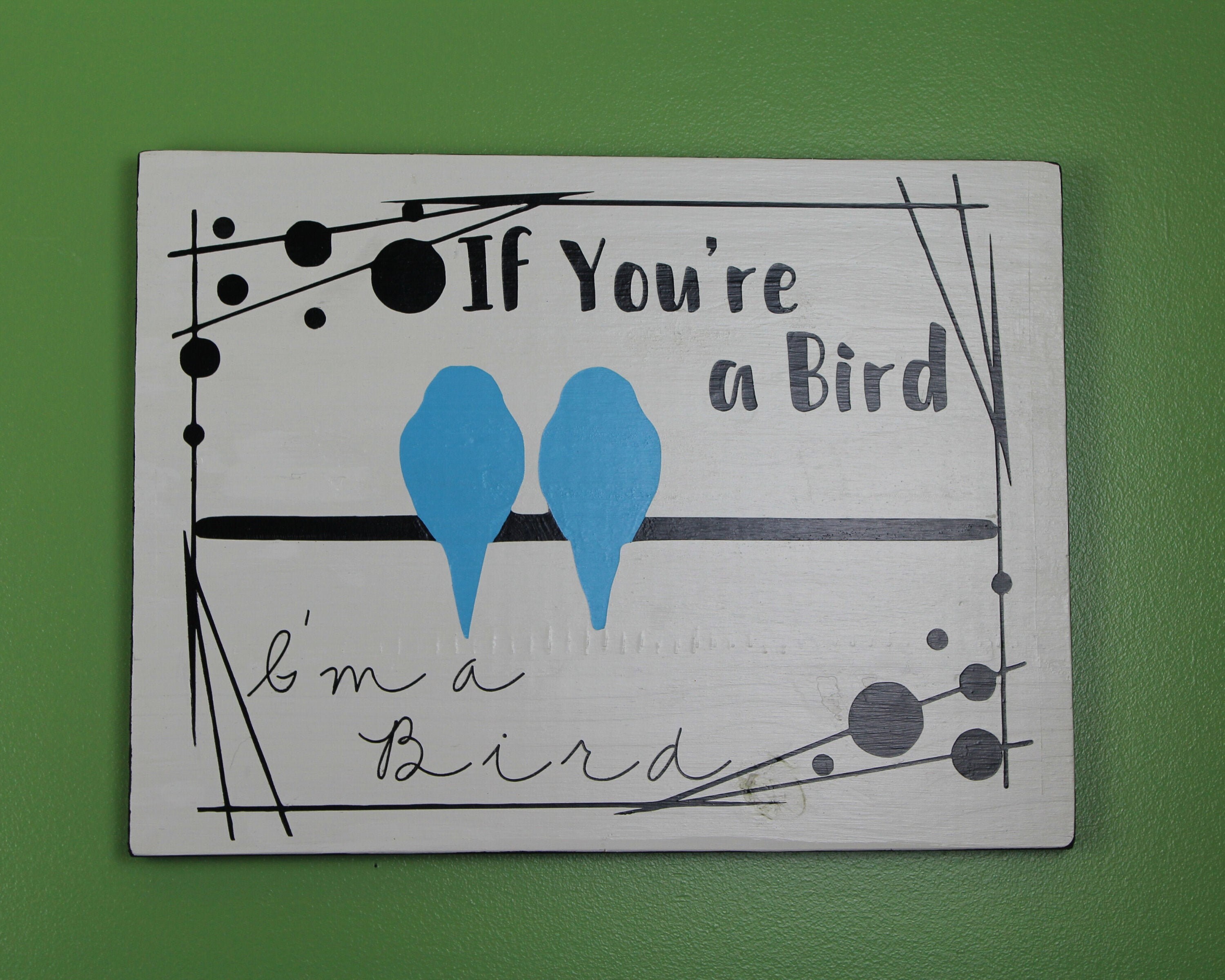 If You're a Bird I'm a Bird Sign, the Notebook Movie Quote Signs, Sappy ...
