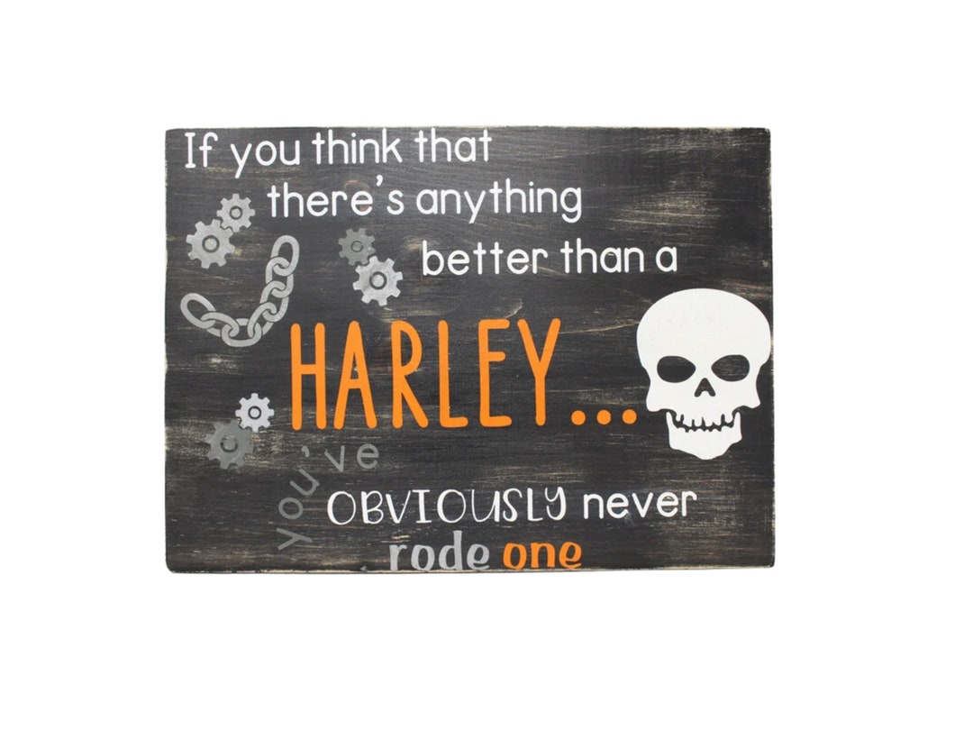 Personalized Custom Biker Sign, Nothing Better Than a Harley Signs ...
