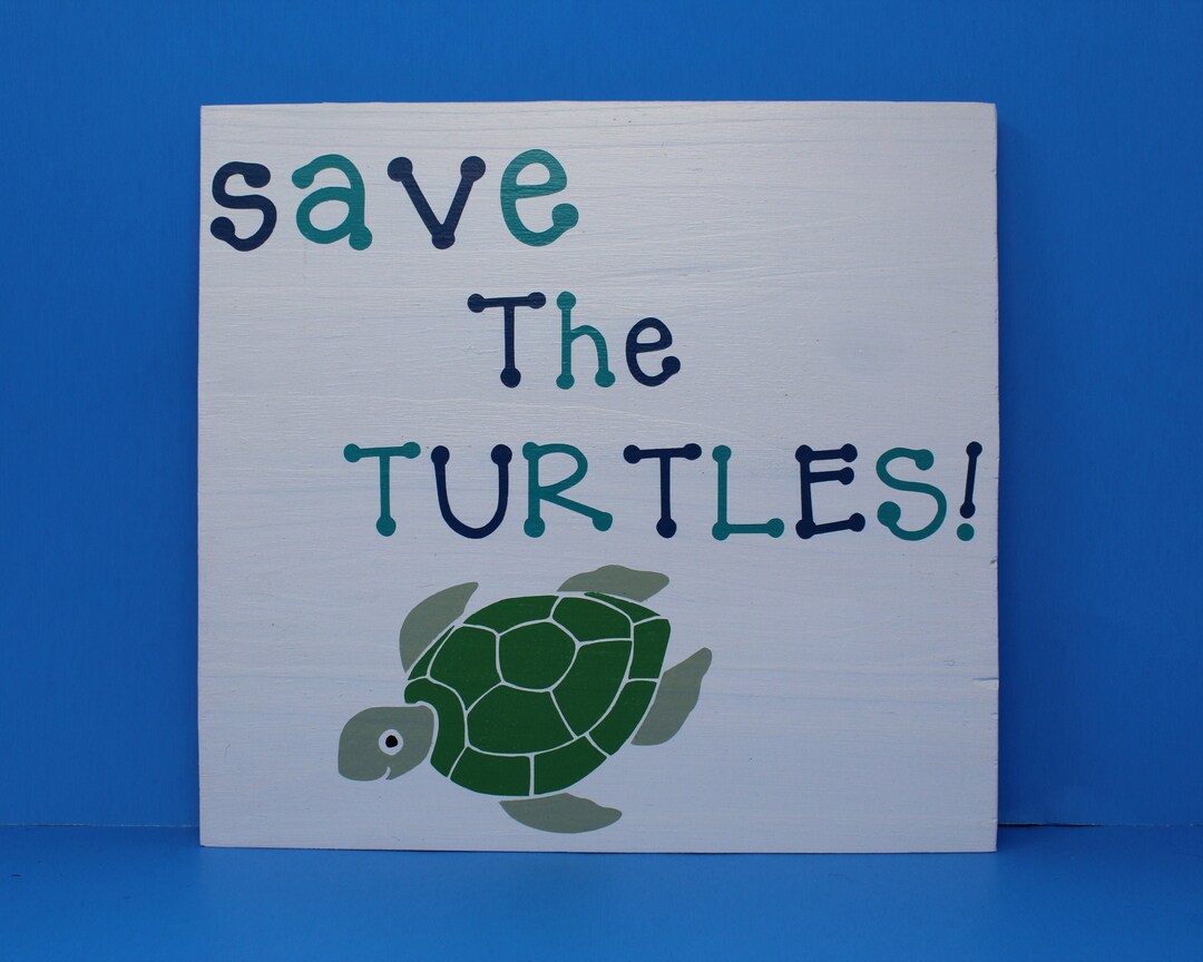 Save the Turtles Sign Cute Animal Turtle Lovers Signs Animal - Etsy