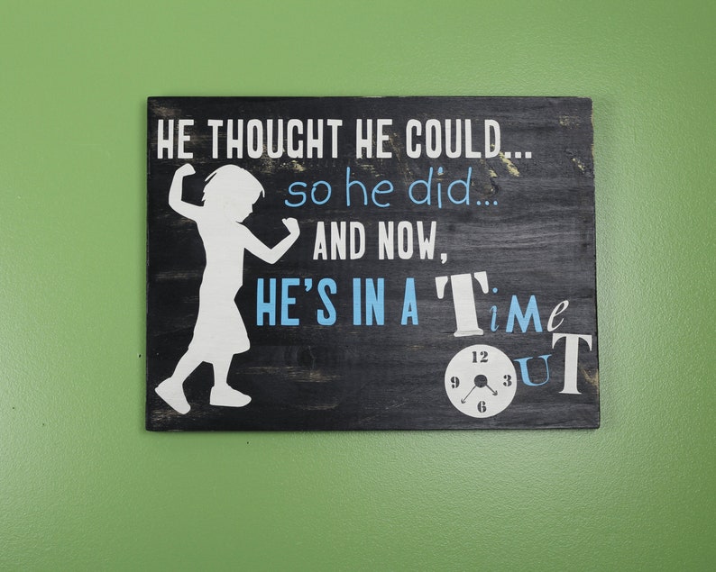 Boys Timeout Sign He Thought He Could so He Did and Now - Etsy