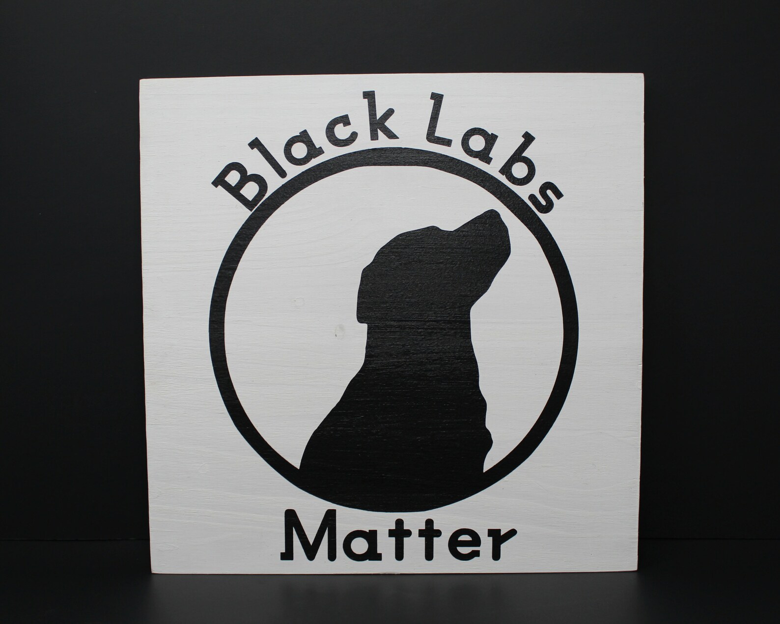 Black Labs Matter Sign Pet Lover Black Labrador Wood Wall | Etsy