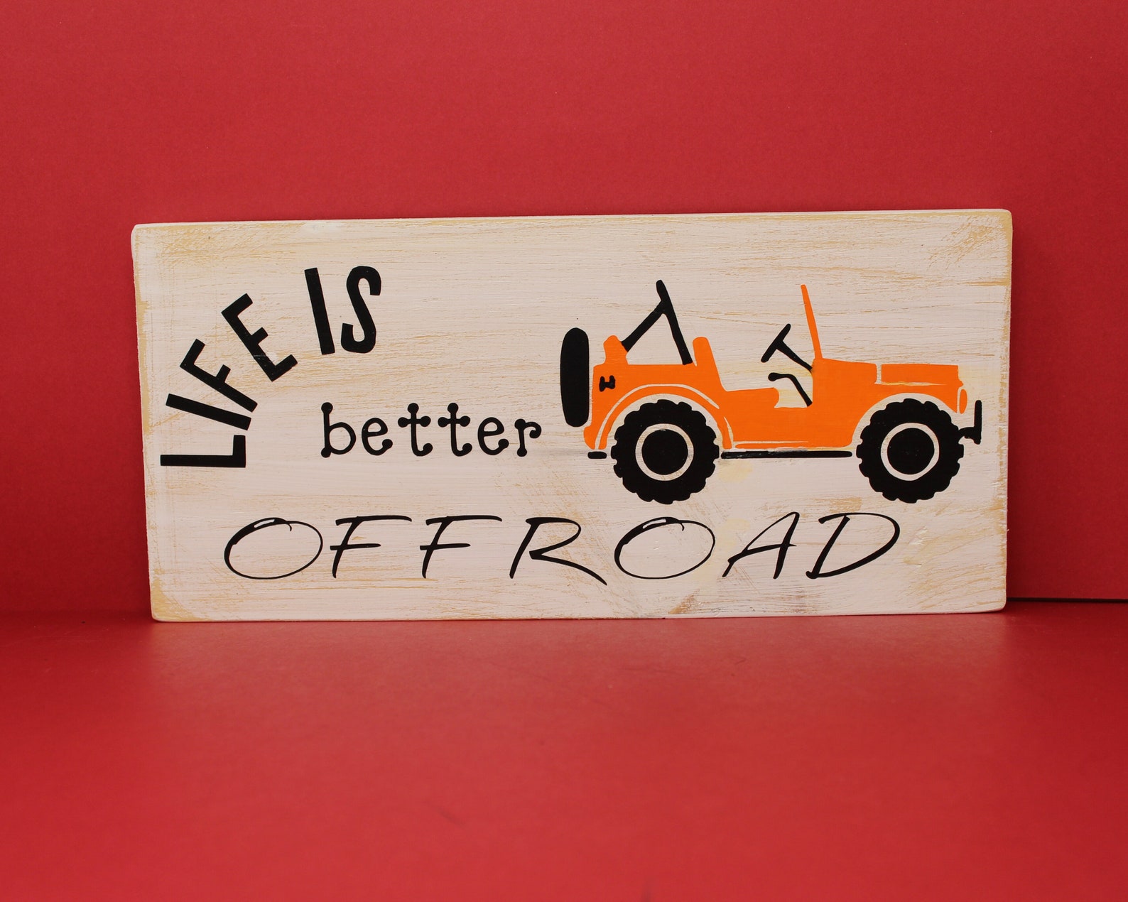 Life is Better Offroad Sign Offroading Jeep Signs 4x4 | Etsy