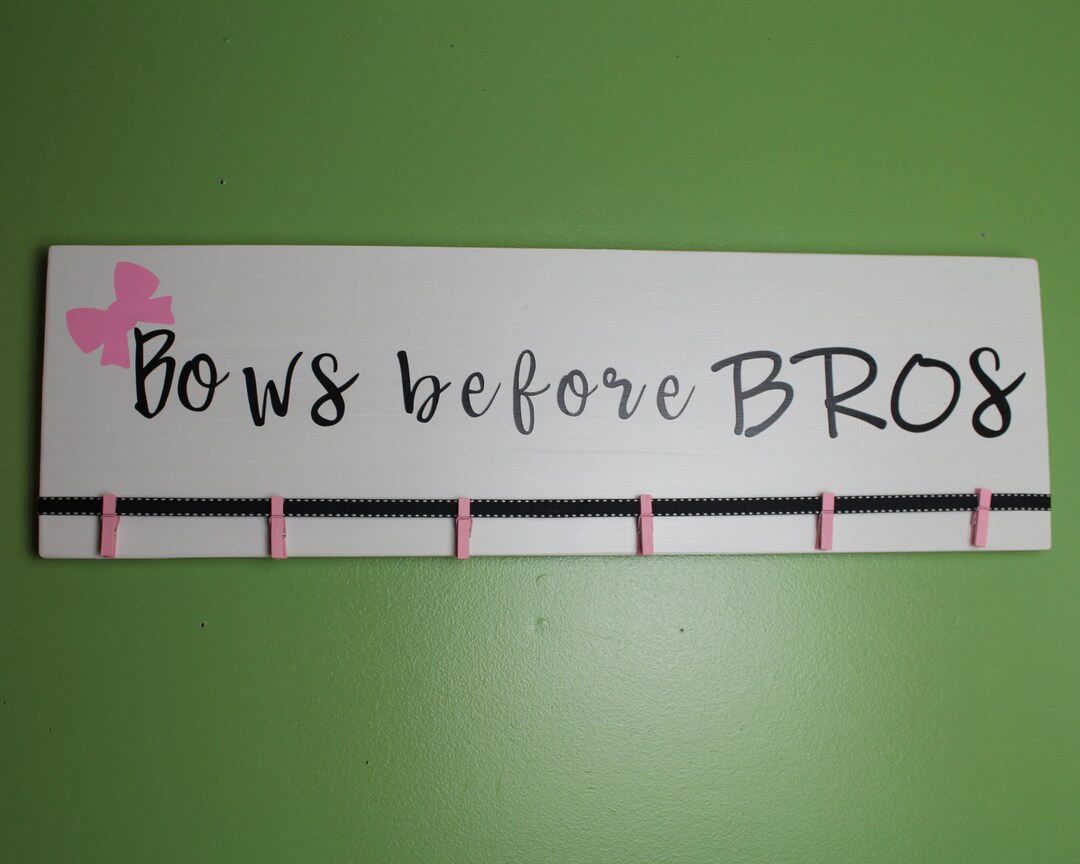 Bows Before Bros Sign Girls Bow Hanger Signs Cute Girl Bows - Etsy