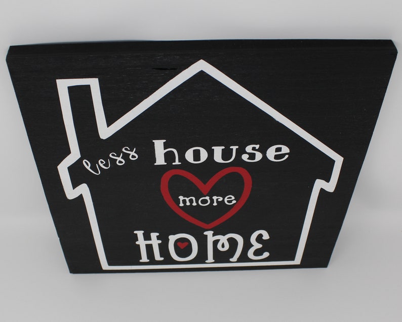 Less House More Home Sign Housewarming Wall Hanging Home - Etsy
