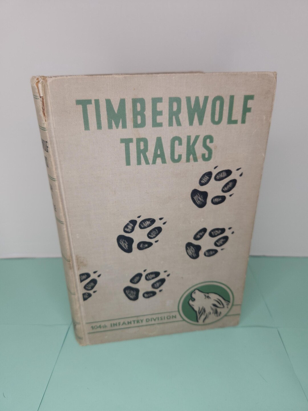 Timberwolf Tracks: the History of the 104th Infantry Division 1942-1945 ...