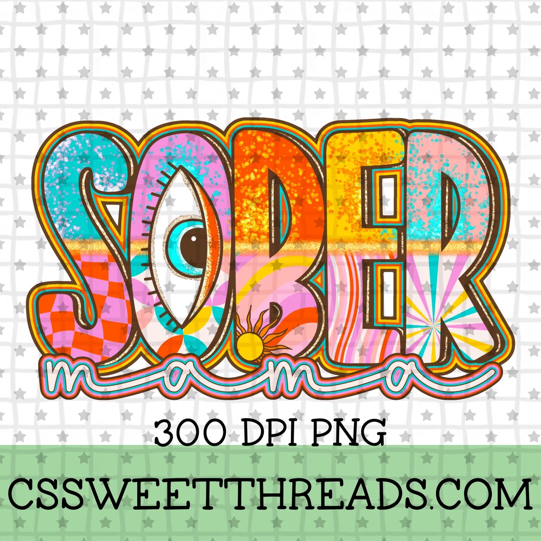 Sober Mama, Sobriety PNG, Sober PNG, Addiction Recovery Png, Retro ...