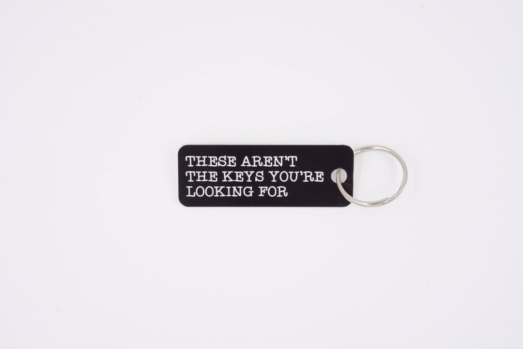 These Aren't the Keys You're Looking For, Star Wars Inspired,key Tag ...