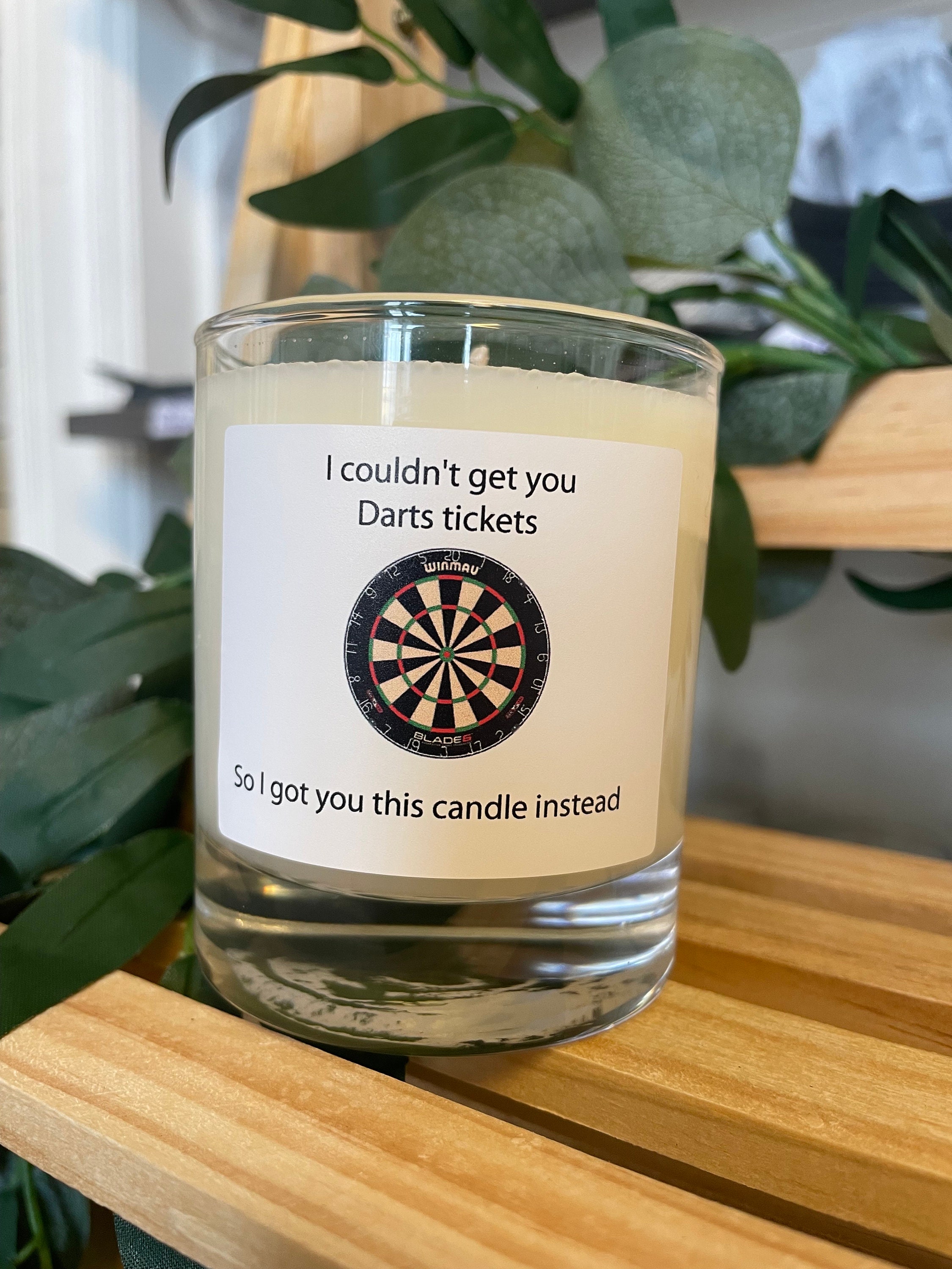 Darts Gift I Couldnt Get You Darts Tickets, so I Got You This Candle ...