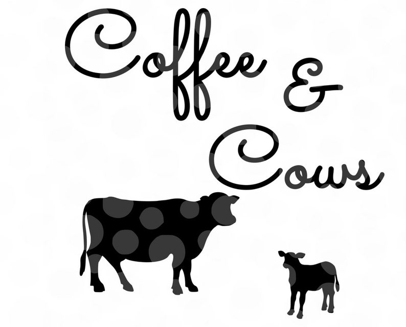 Cows and Coffee Svg Cow Silhouette Cow Svg Coffee Svg - Etsy