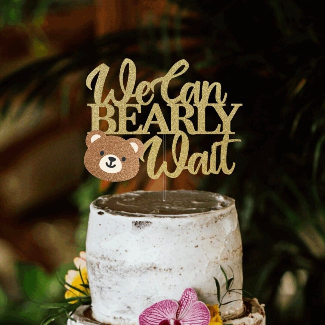 We Can Bearly Wait Baby Shower Cake Topper Teddy Bear Cake - Etsy