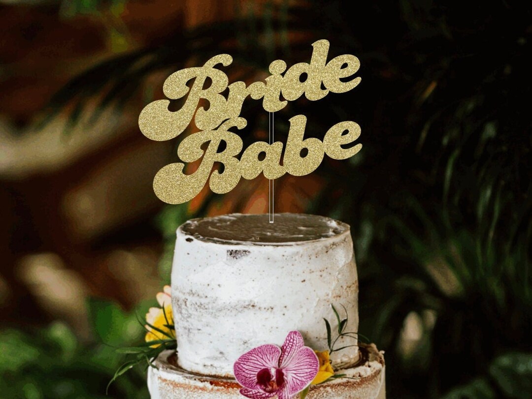 Bride Babe Cake Topper Bridal Shower Cake Topper Bachelorette Party ...