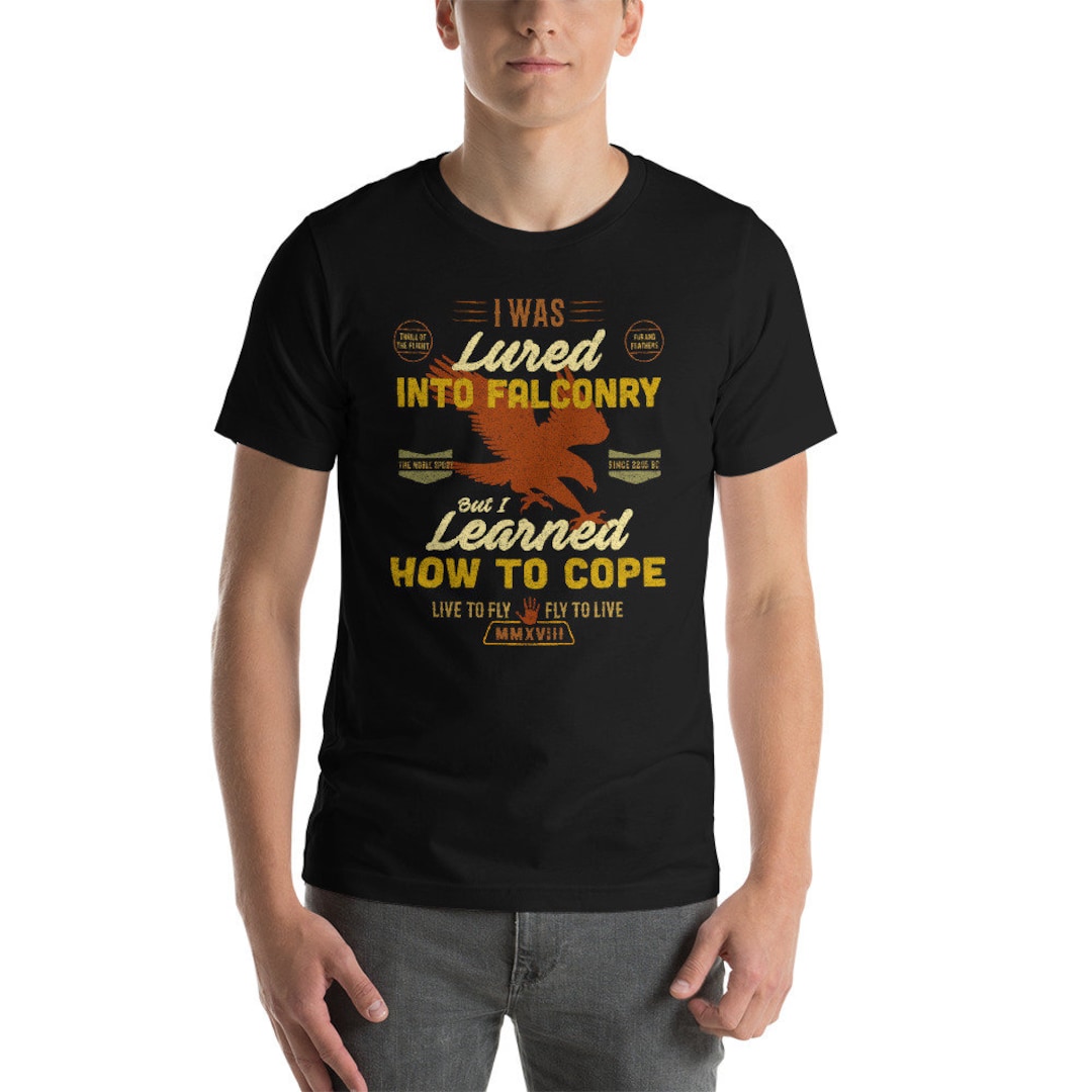 Fun Falconry Shirt for Falconers, Austringers, Dirt Hawkers Funny ...