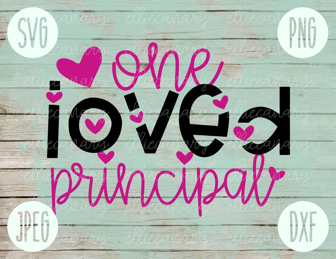Valentine SVG One Loved Principal Svg Png Jpeg Dxf / Commercial Cut ...