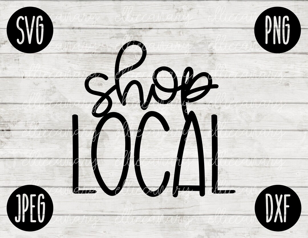Shop Local Small Business SVG Svg Png Jpeg Dxf Commercialuse Vinyl Cut ...
