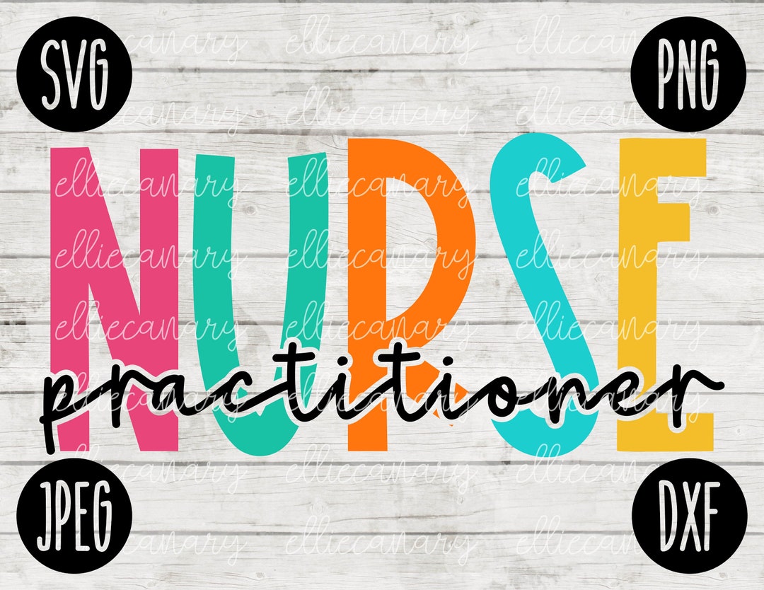 Medical Career SVG NP Nurse Practitioner Svg Png Jpeg Dxf //cut File ...