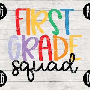 Back to School First Grade Squad Svg Png Jpeg Dxf //cut File - Etsy