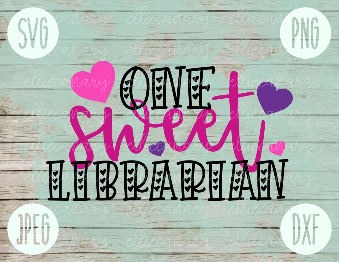 One Sweet Librarian SVG: Valentine's Day Cut File (digital Download) - Etsy