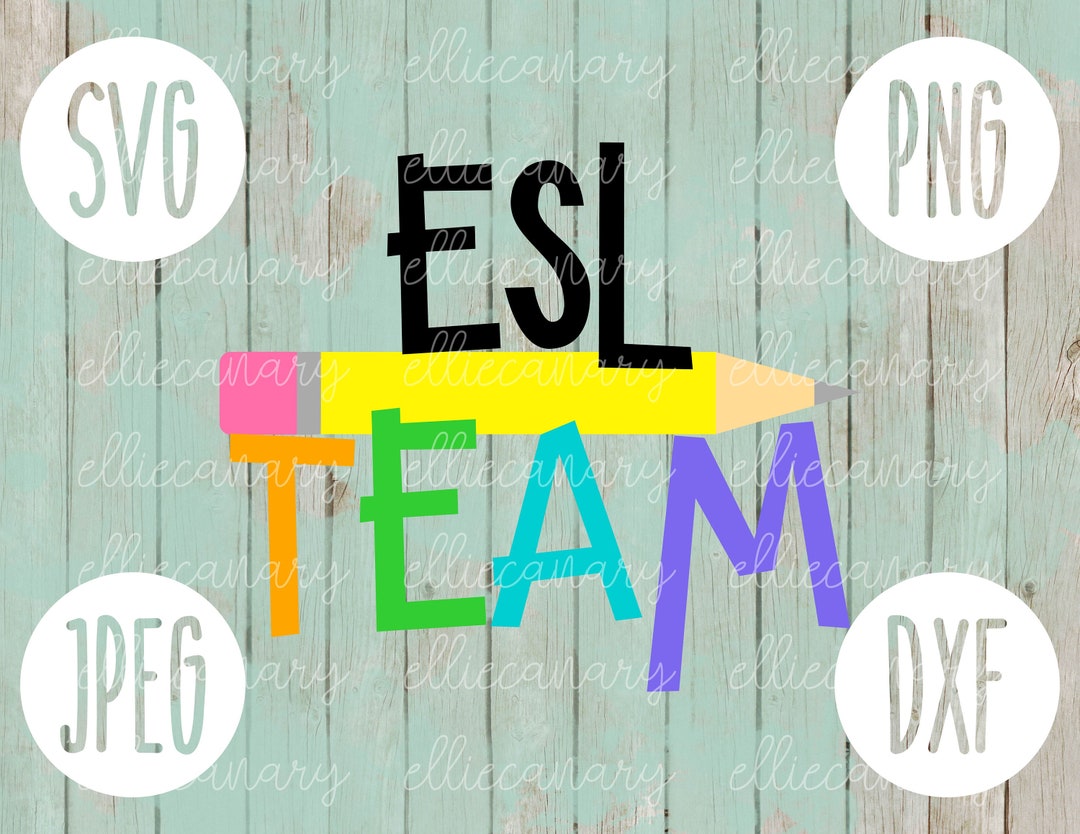 ESL Team Svg Png Jpeg Dxf /cutting File / Commercial Use SVG / Back to ...
