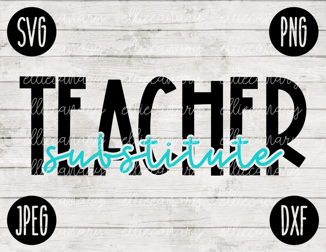 Back to School Substitute Teacher Squad Svg Png Jpeg Dxf // Cut File ...