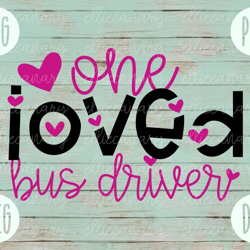Valentine SVG One Loved Bus Driver Svg Png Jpeg Dxf / - Etsy
