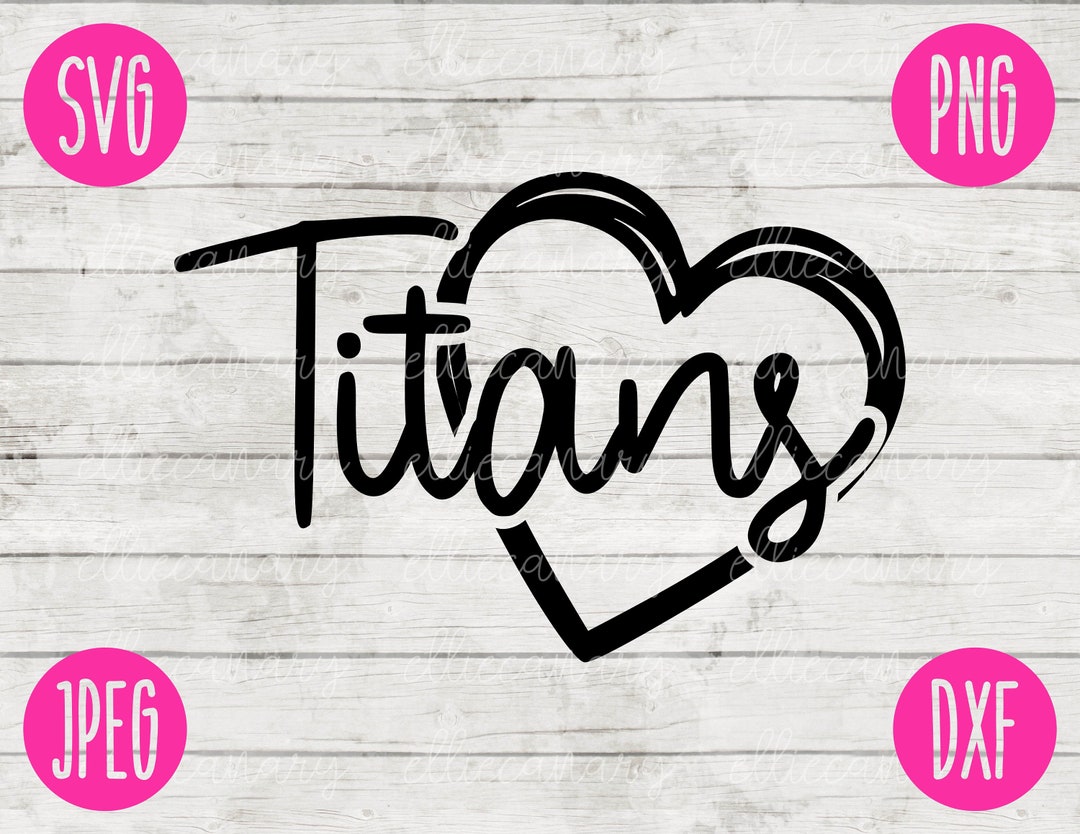Team Spirit SVG Titans Heart Sport Png Jpeg Dxf / Commercial Use ...