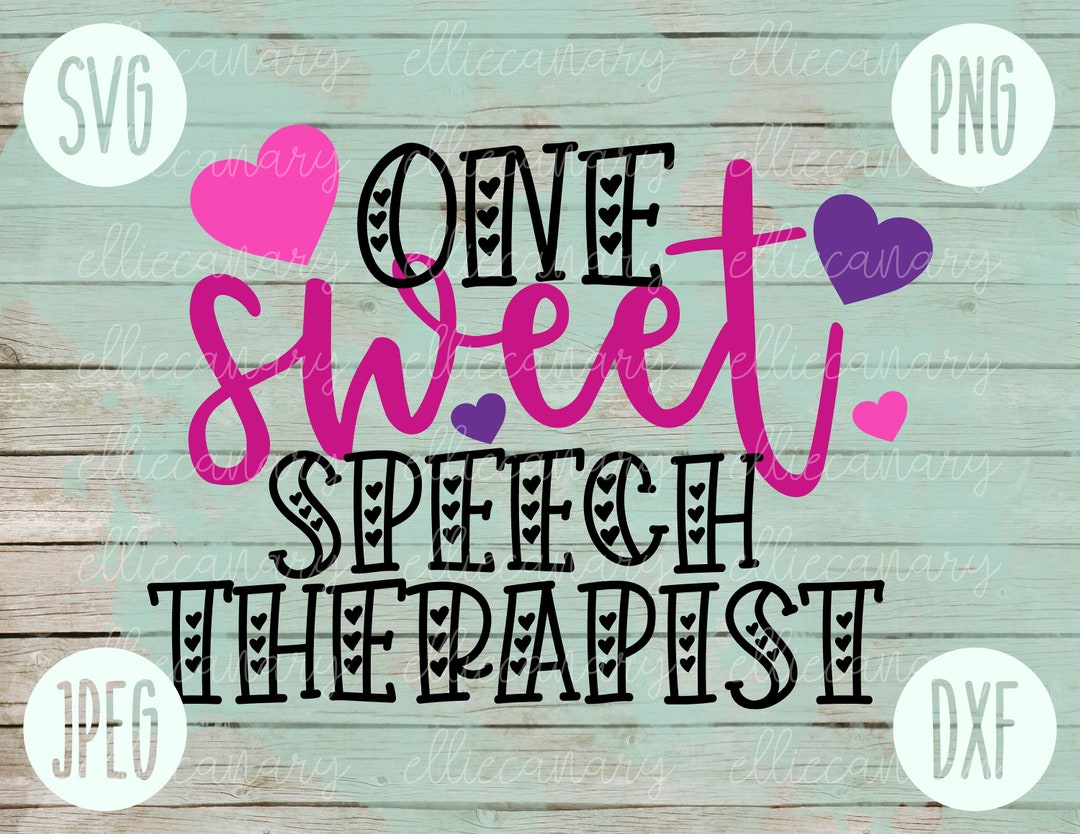 One Sweet Speech Therapist SVG: Valentine's Day Cut File (digital ...