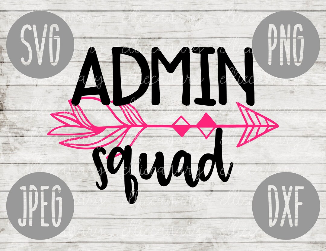 Admin Squad Svg Png Jpeg Dxf //cutting File // Commercial Use // SVG ...
