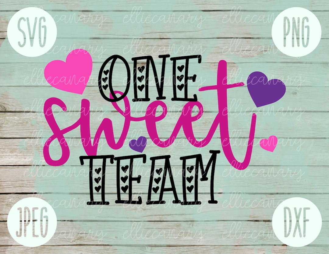 Valentine SVG One Sweet Team Svg Png Jpeg Dxf / Commercial Cut File ...