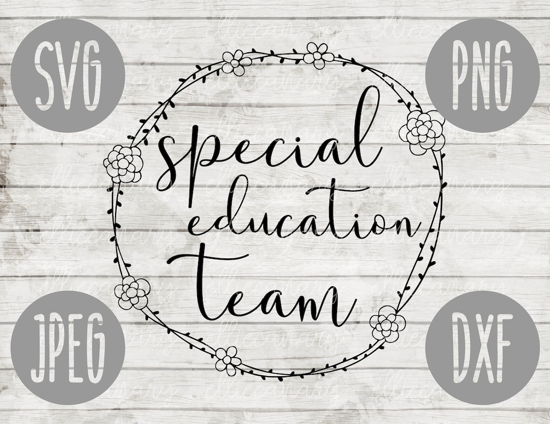 Special Education Team Svg Png Jpeg Dxf //cutting File // Commercial ...