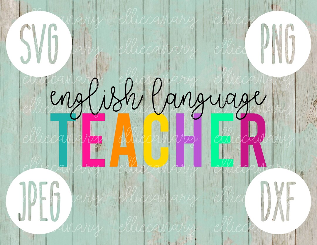 English Language Teacher Svg Png Jpeg Dxf /cutting File / Commercial ...