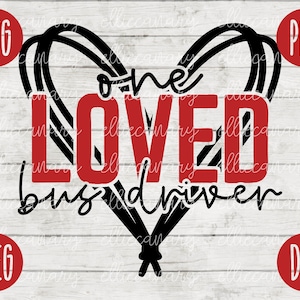 Valentine SVG One Loved Bus Driver Heart Svg Png Jpeg Dxf / - Etsy