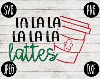 Fa La La La Latte Svg Dxf Png Eps Cutting File for Cricut and - Etsy