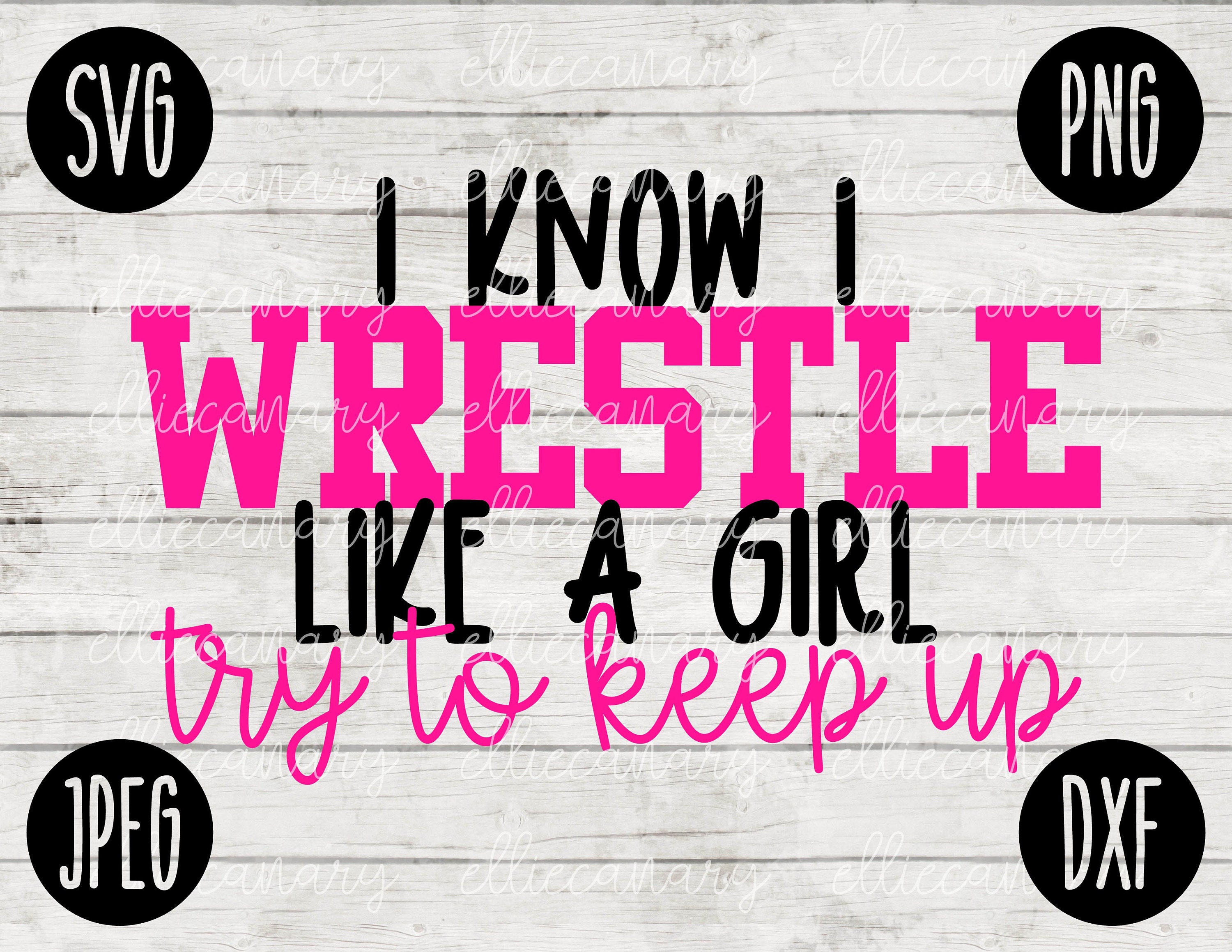 Wrestling SVG I Know I Wrestle Like a Girl Try to Keep up | Etsy