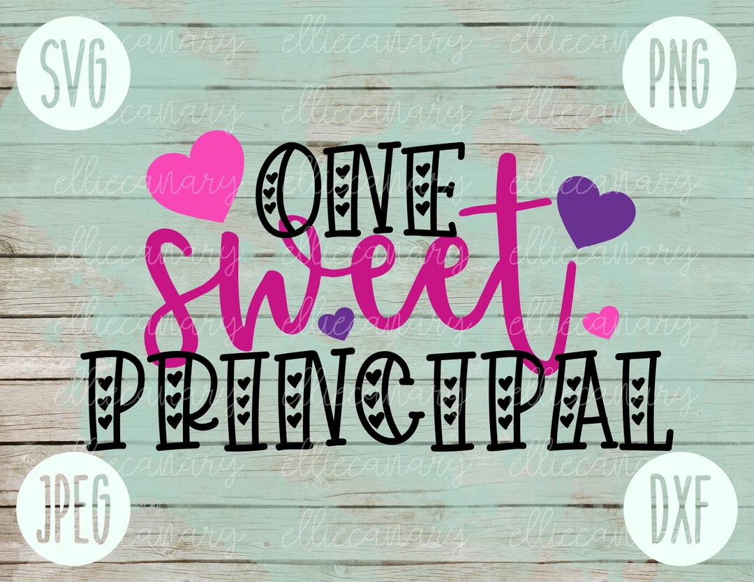 Valentine SVG One Sweet Principal Svg Png Jpeg Dxf / Commercial Cut ...