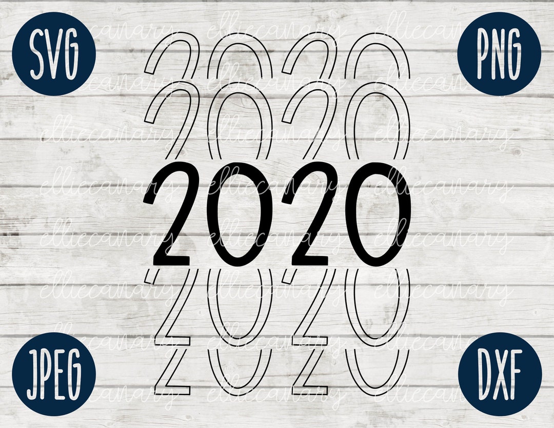 New Year SVG 2020 Stacked Mirror Svg Png Jpeg Dxf / Silhouette Cricut ...