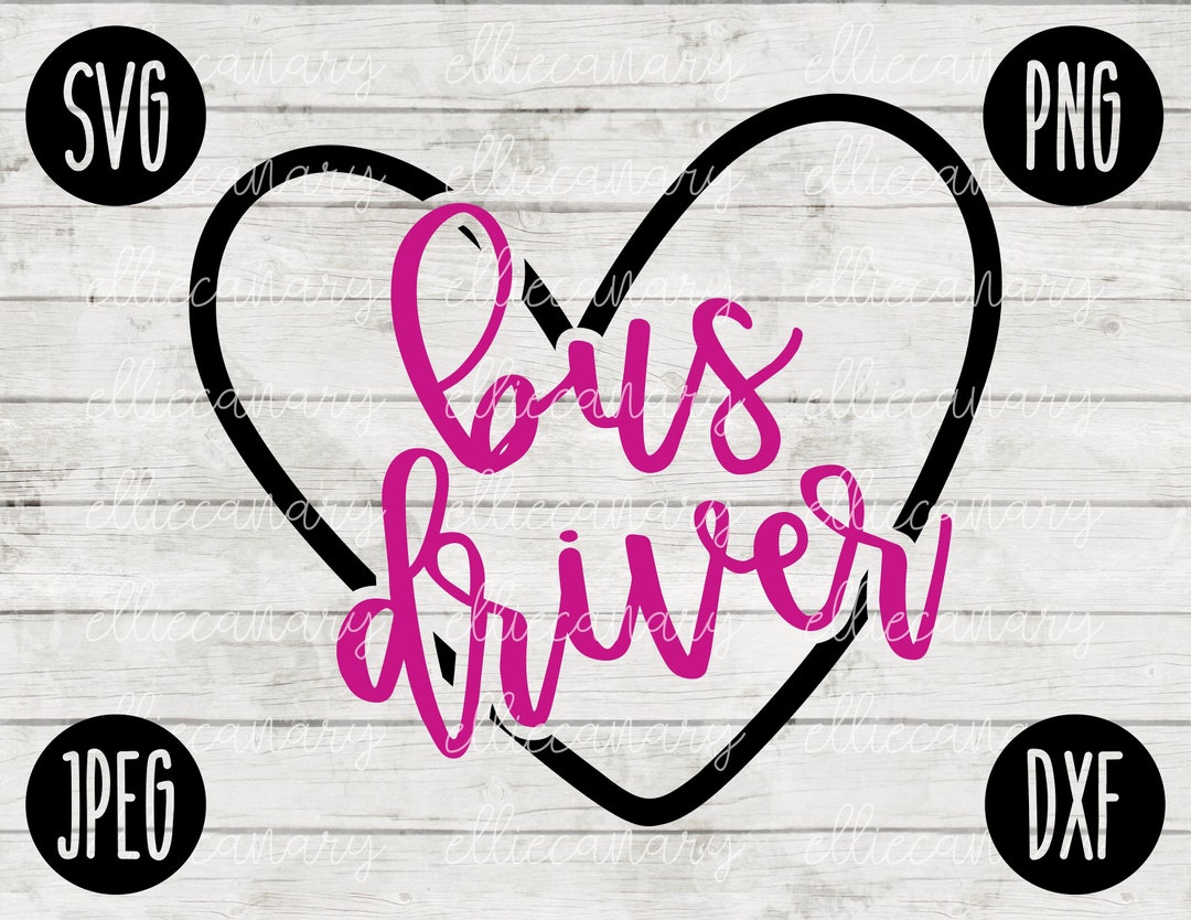Bus Driver Heart SVG: Back to School Team Cut File (commercial Use) - Etsy