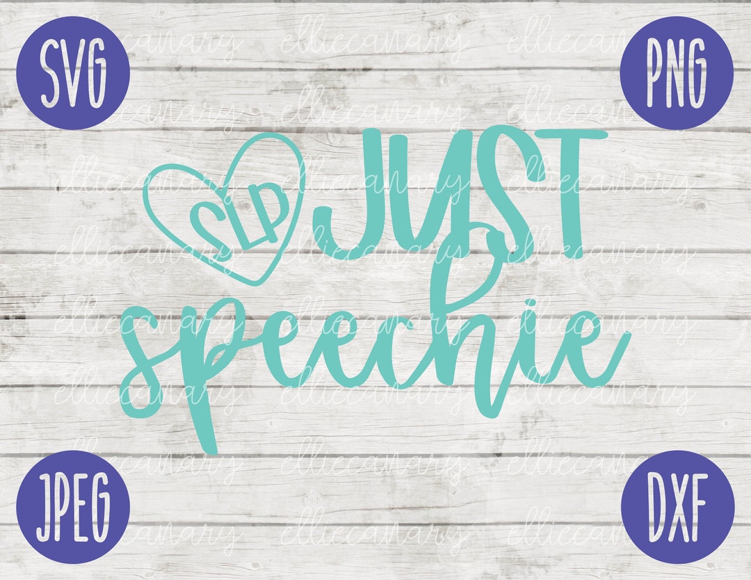 Just Speechie SLP SVG: Teacher Appreciation Cutting File (digital) - Etsy